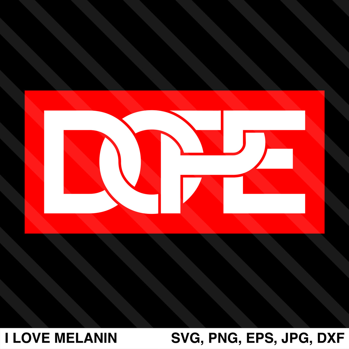 Dope Box SVG – I Love Melanin