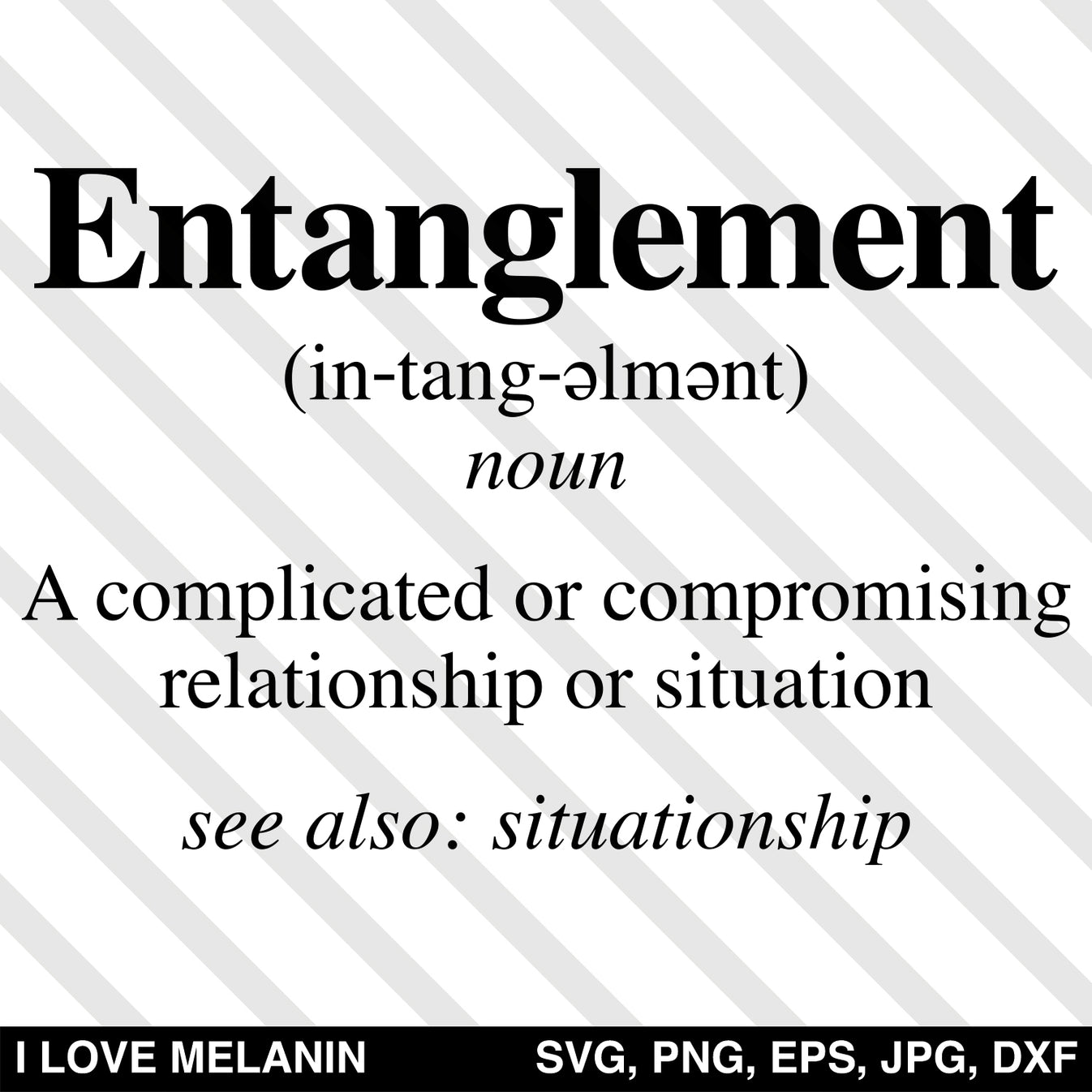 Entanglement Definition SVG – I Love Melanin
