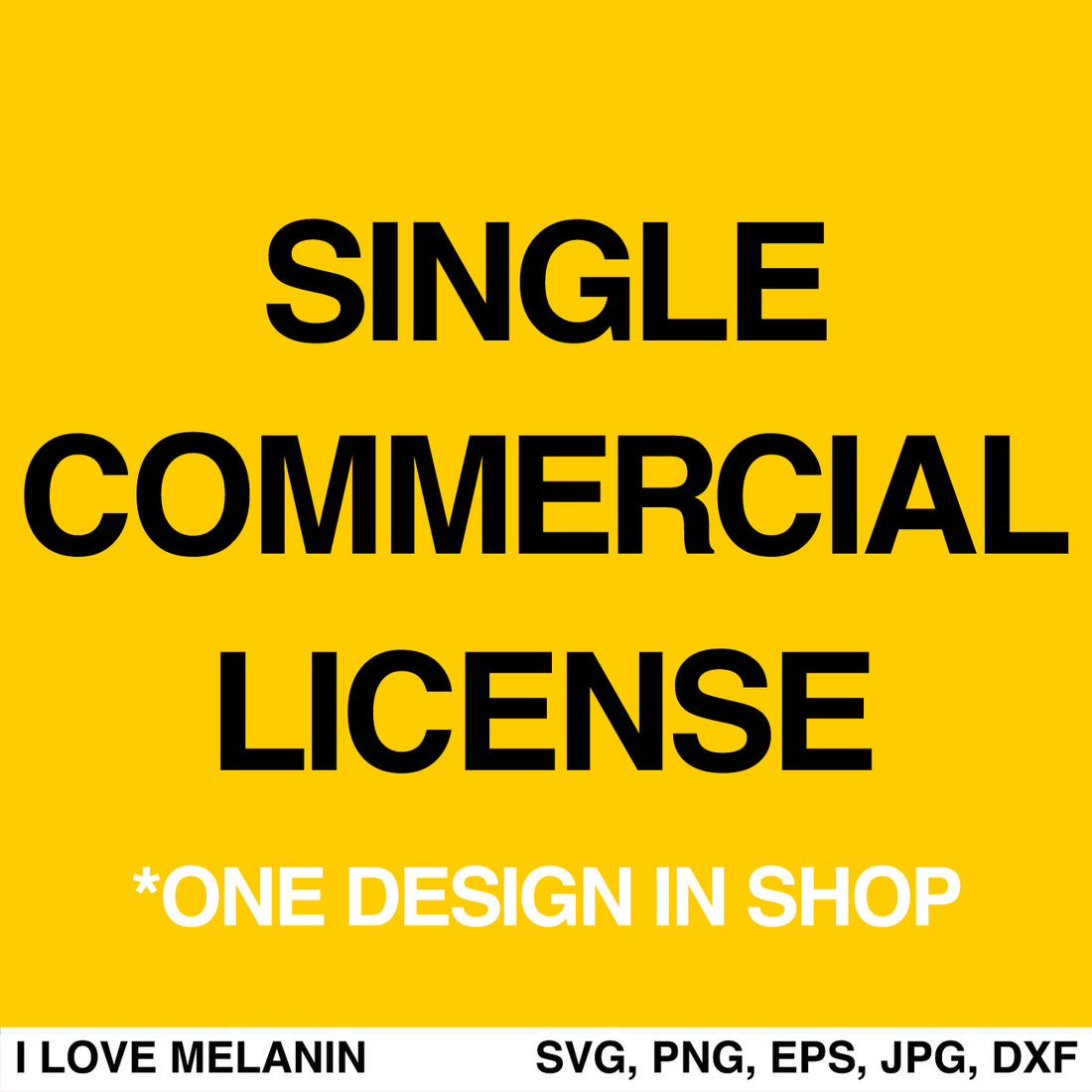 Single Commercial License – I Love Melanin
